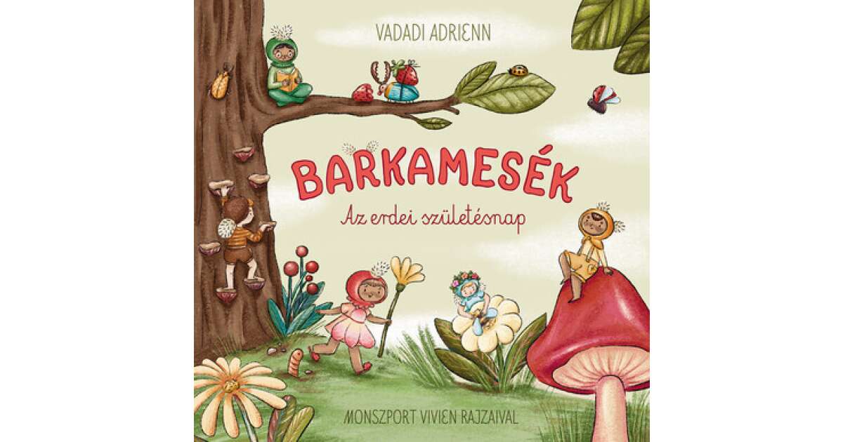 Vadadi Adrienn: Barkamesék - Az erdei születésnap | Pepita.hu