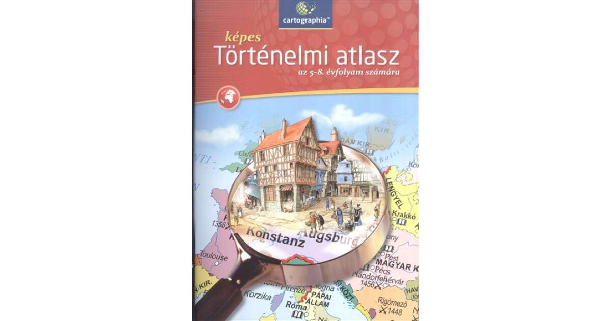 Cartographia: Képes történelmi atlasz az 5?8. évfolyam számára (CR-0042H) | Pepita.hu