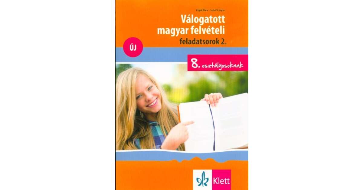 Klett - Magyar Felvételi Feladatsorok - 2-8. osztály | Pepita.hu