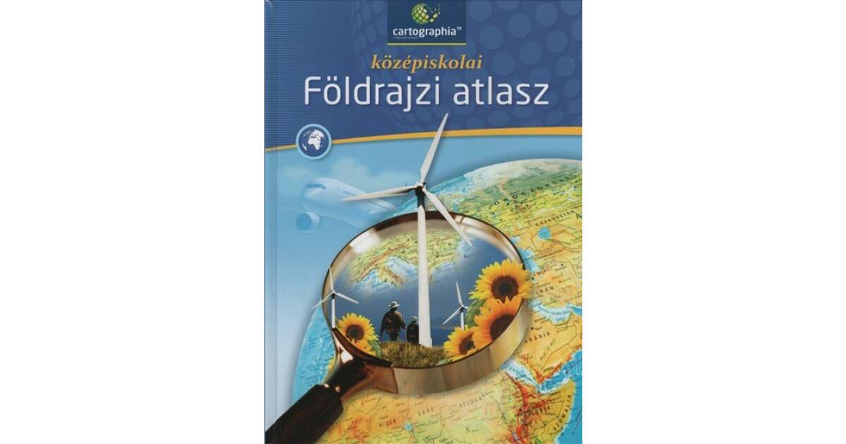 Középiskolai földrajzi atlasz | Pepita.hu
