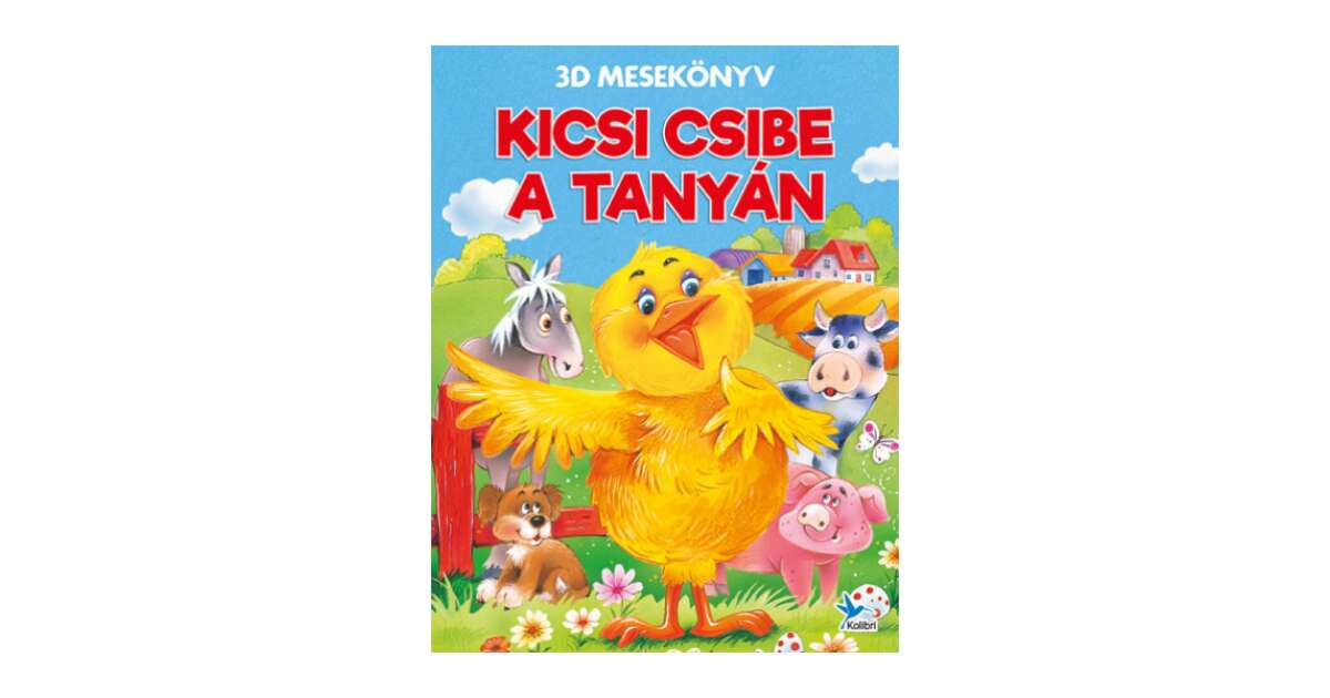 Kicsi csibe a tanyán - 3D mesekönyv | Pepita.hu