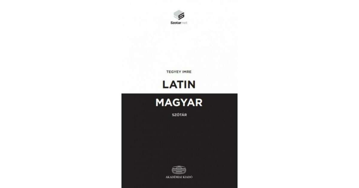 Tegyey Imre - Latin-Magyar Szótár - Nyomtatott és Online | Pepita.hu