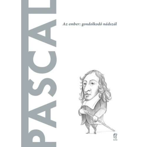 Pascal - Az ember: gondolkodó nádszál | Pepita.hu