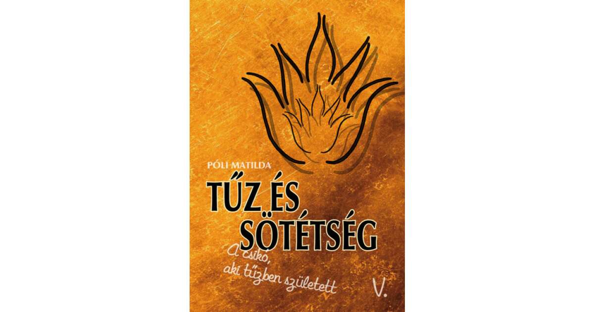 Vélemények: Póli Matilda: Tűz és Sötétség (A csikó, aki tűzben ...