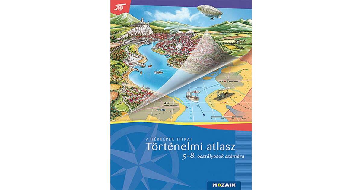 Mozaik - Történelmi Atlasz - 5-8. osztály | Pepita.hu