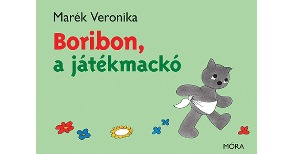 Móra: Marék Veronika - Boribon, das Teddybär-Märchenbuch | Pepita.com