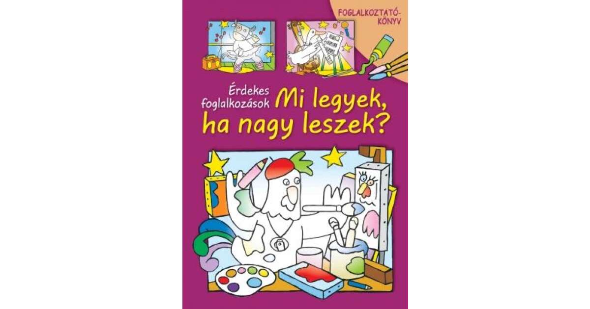 Mi legyek ha nagy leszek? | Pepita.hu