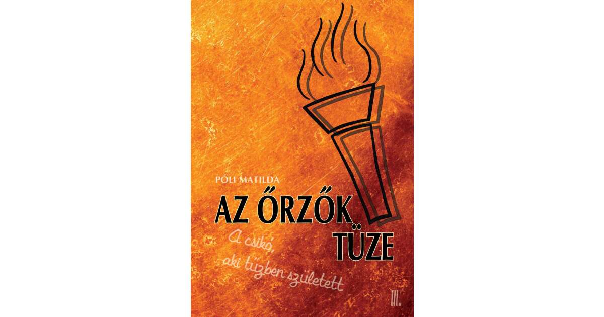 Póli Matilda A csikó, aki tűzben született 1-4. kötet | Pepita.hu
