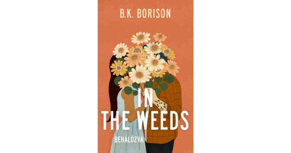 B.K. Borison - Lovelight Farm 2. – In the Weeds – Behálózva | Pepita.hu