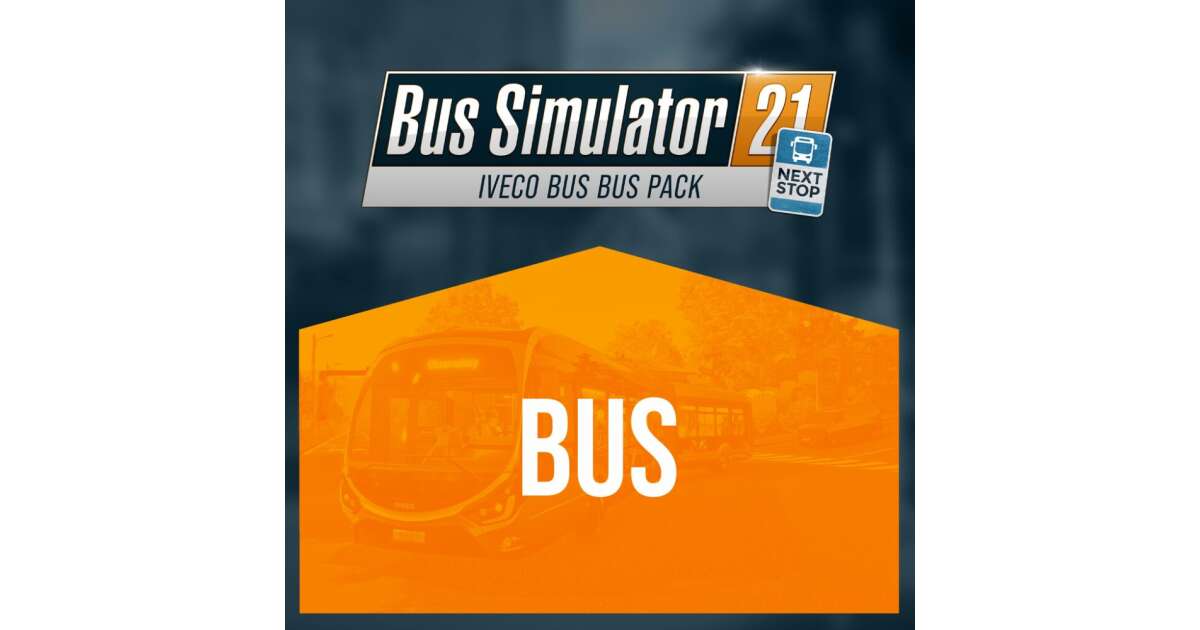 Bus Simulator 21: Iveco Bus Bus Pack (DLC) | Pepita.hu