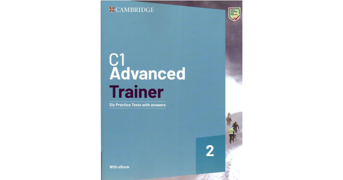 C1 Advanced Trainer 2 Six Practice Tests with Answers with Resources ...
