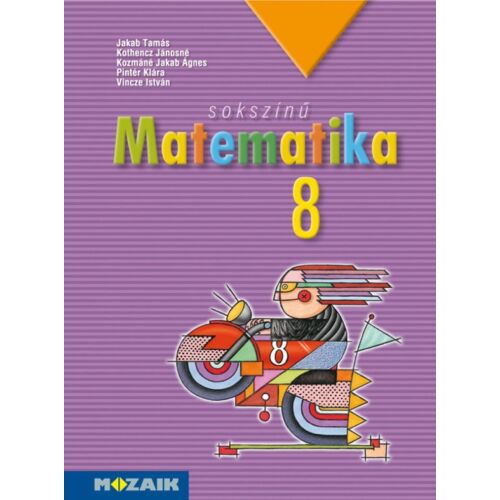 Sokszínű matematika tankönyv 8. osztály (MS-2308) | Pepita.hu Sokszínű matematika tankönyv 8. osztály (MS-2308) | Pepita.hu