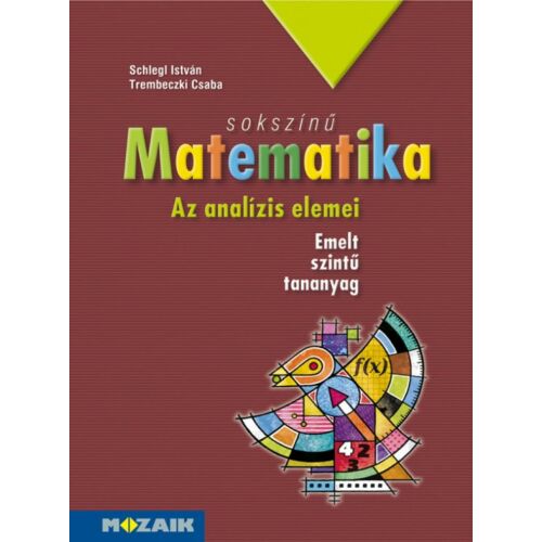 Sokszínű matematika tankönyv 12. osztály (MS-2313) | Pepita.hu Sokszínű matematika tankönyv 12. osztály (MS-2313) | Pepita.hu