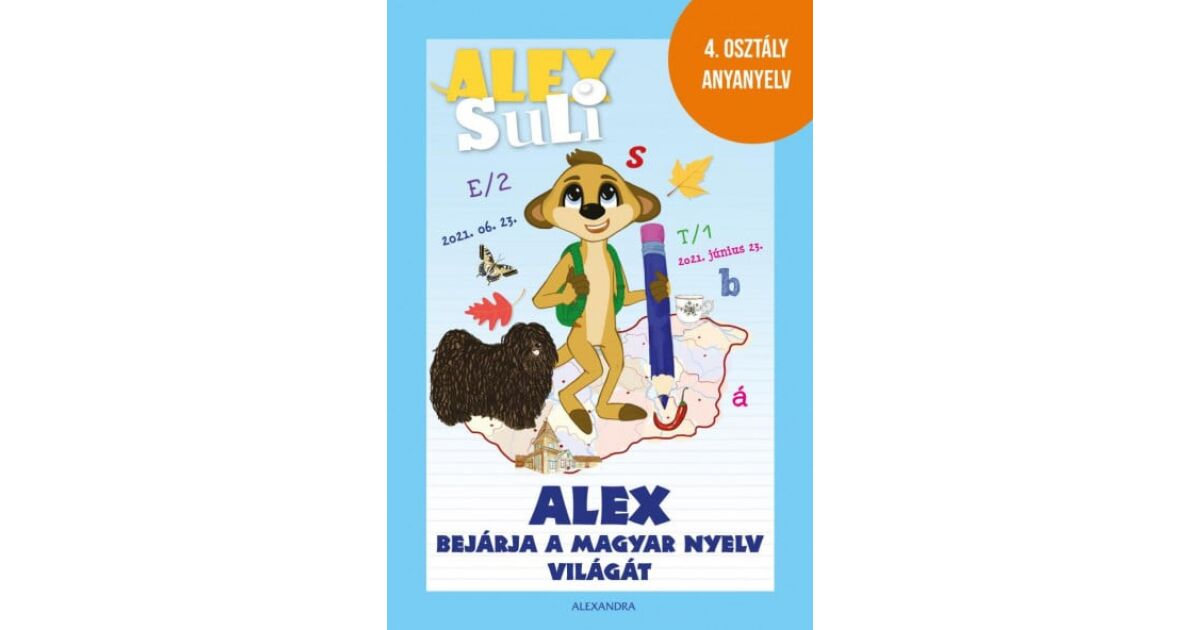 Alex Suli - Alex bejárja a magyar nyelv világát - 4. osztály anyanyelv ...