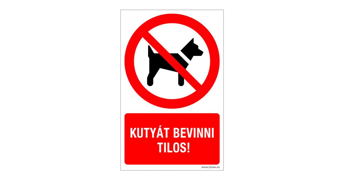 Kutyát bevinni tilos! Műanyag tábla 320x500 mm | Pepita.hu