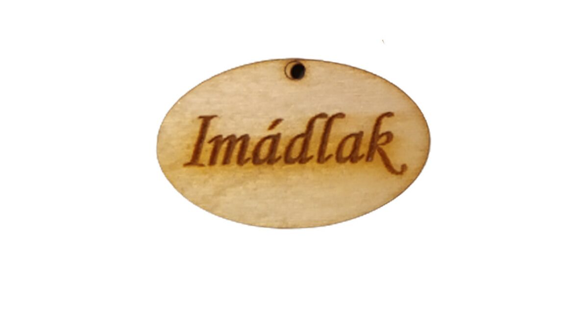 Natúr fa - Imádlak gravírozott tábla 4x2,5cm | Pepita.hu