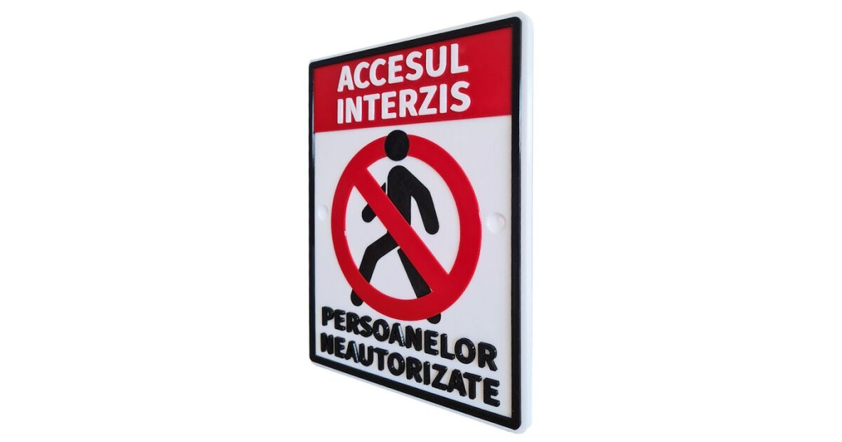 Indicator de avertizare ACCESUL INTERZIS PERSOANELOR NEAUTORIZATE ...
