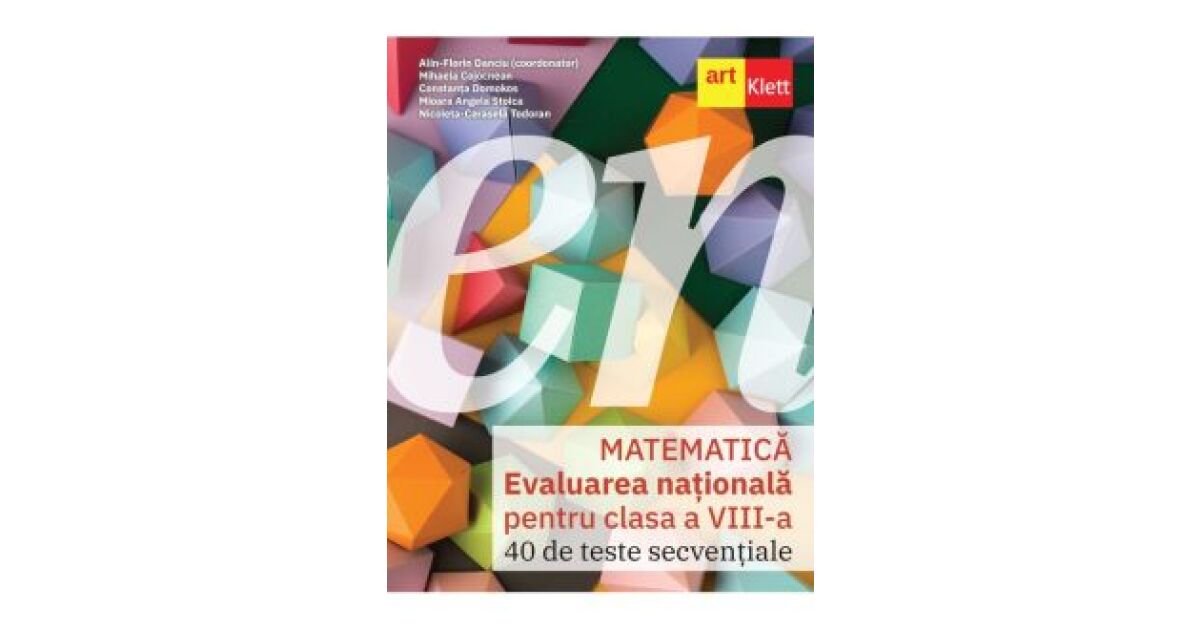Evaluarea nationala. MATEMATICA. Clasa a VIII-a - Alin-Florin Danciu ...