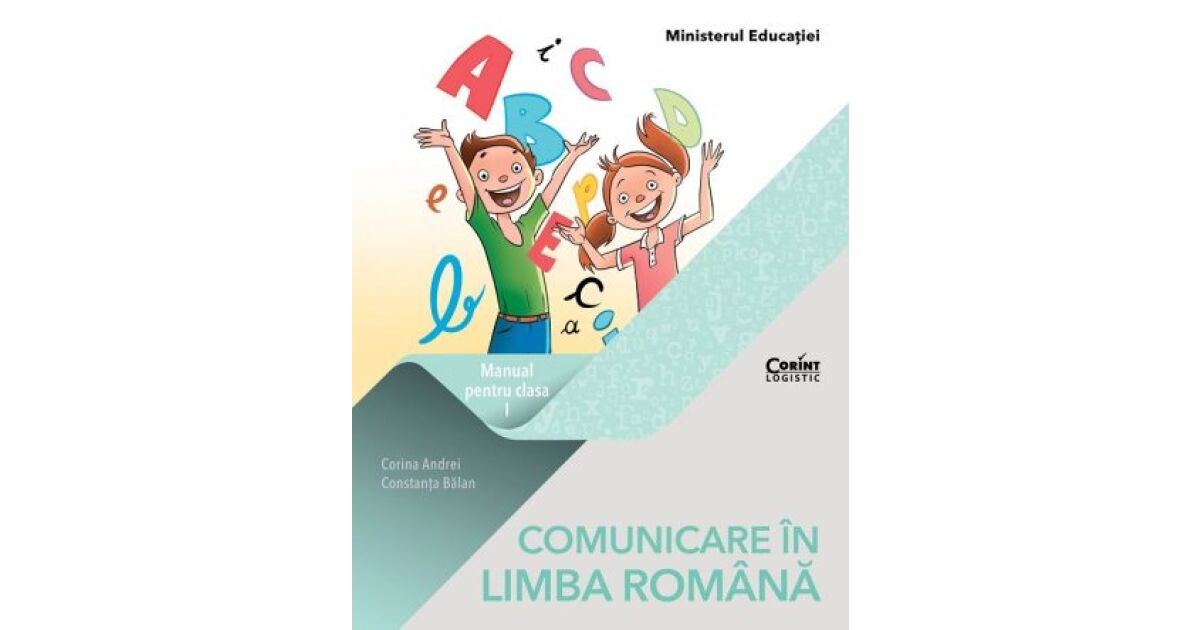 Comunicare in limba romana manual pentru clasa I, Corina Andrei ...