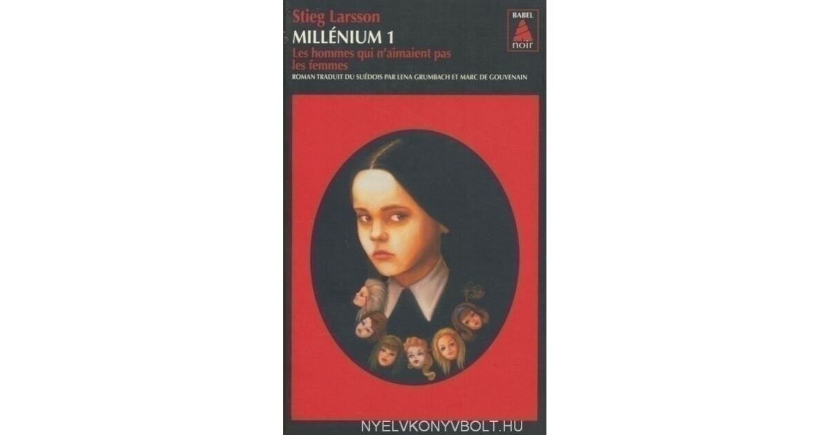 Stieg Larsson: Millénium 1 : Les hommes qui n'aimaient pas les femmes ...