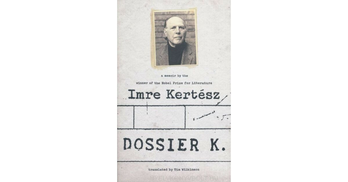 Kertész Imre: Dossier K | Pepita.hu