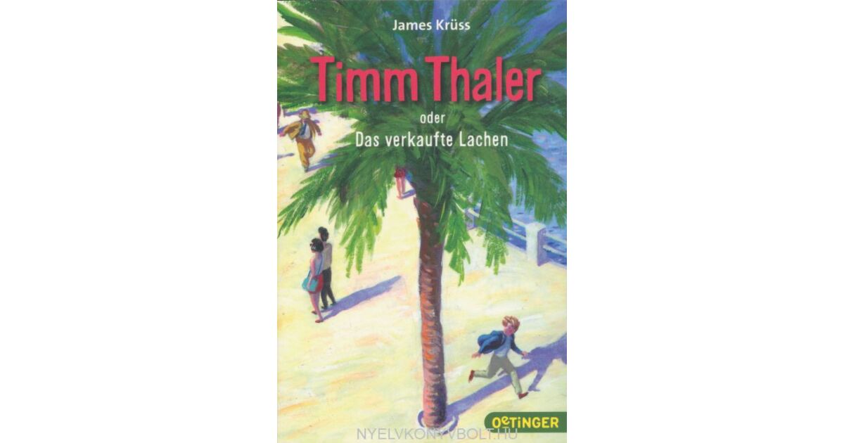 James Krüss:Timm Thaler oder Das verkaufte Lachen | Pepita.hu
