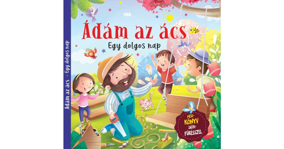 Ádám az ács - egy dolgos nap | Pepita.hu