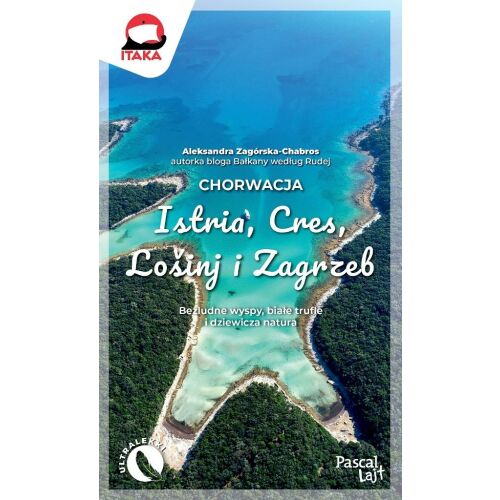 Horvátország. Isztria, Cres, Lošinj és Zágráb | Pepita.hu