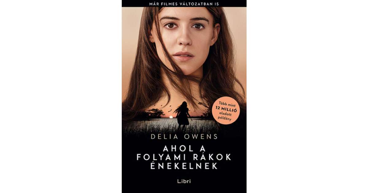 Ahol a folyami rákok énekelnek - filmes borítóval | Pepita.hu