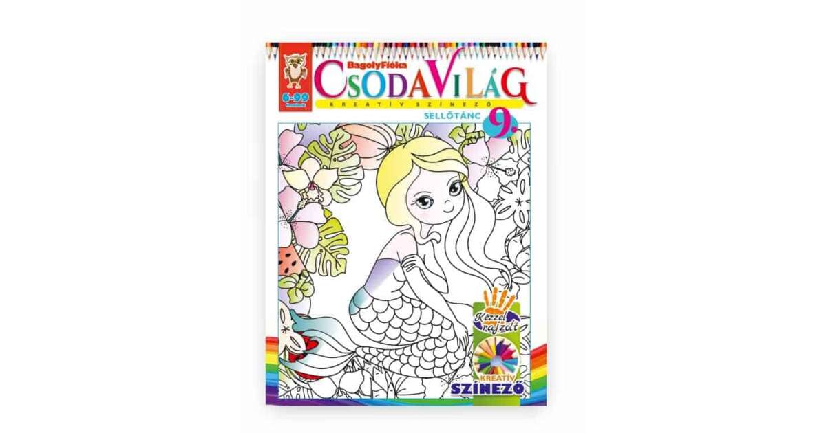 Csodavilág Kreatív színező 9. - Sellőtánc | Pepita.hu