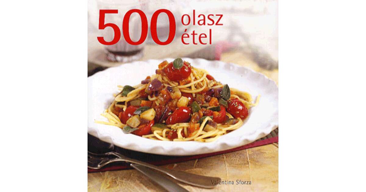 500 olasz étel | Pepita.hu