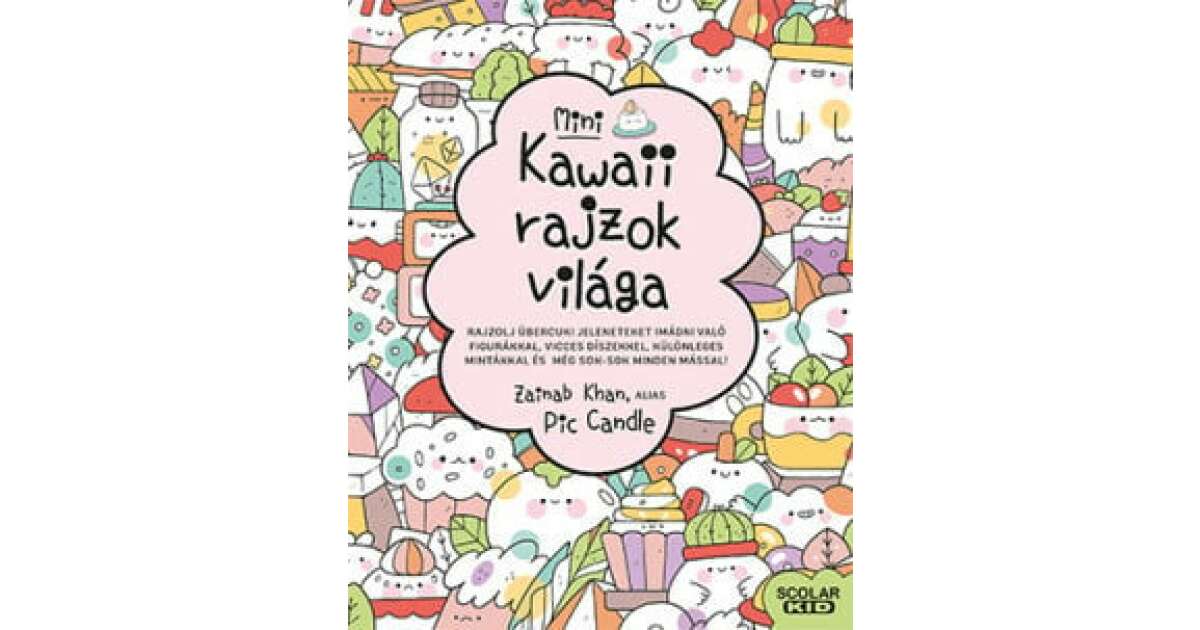Kawaii rajzok világa - mini - Rajzolj übercuki jeleneteket imádni való ...