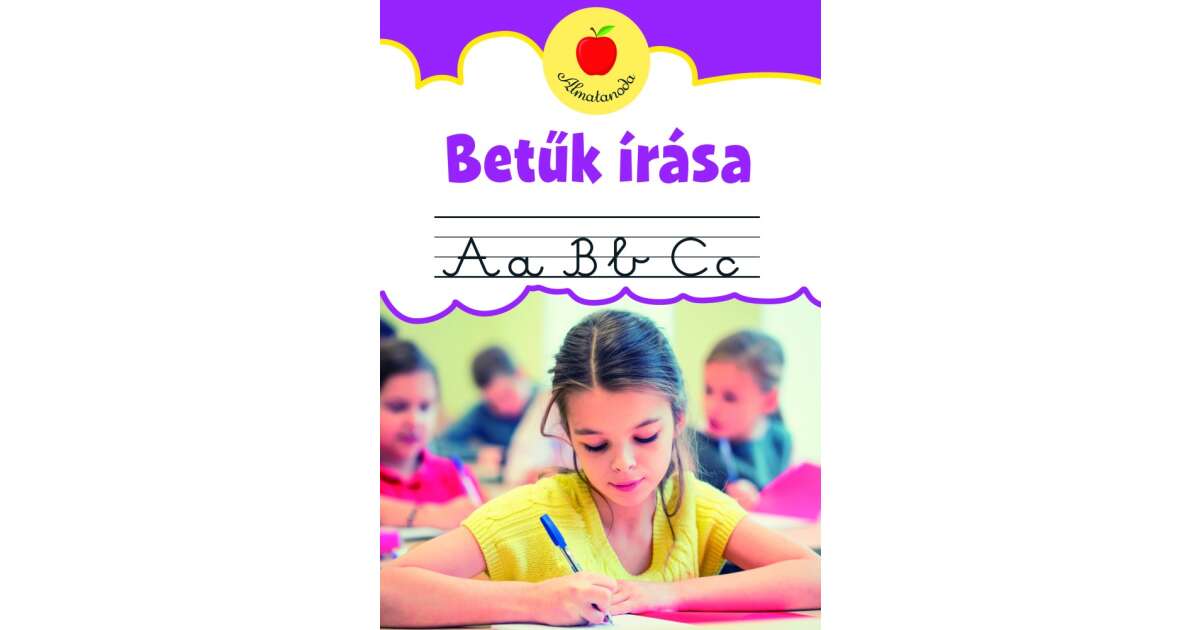 Betűk írása - Almatanoda | Pepita.hu