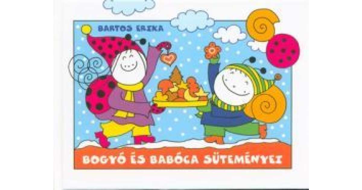 Bogyó és Babóca süteményei | Pepita.hu