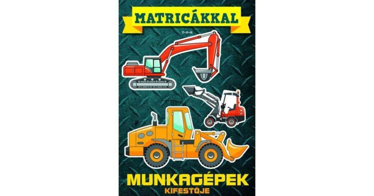 Munkagépek kifestő matricákkal | Pepita.hu
