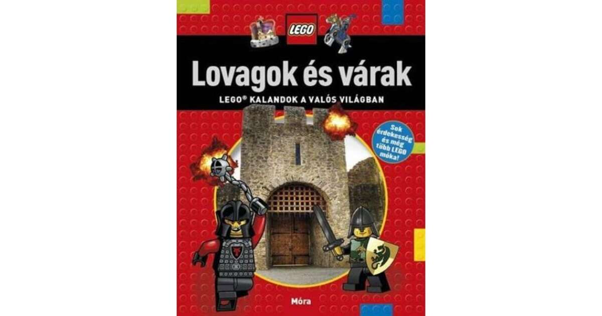 LEGO Lovagok és várak - LEGO Kalandok a valós világban | Pepita.hu