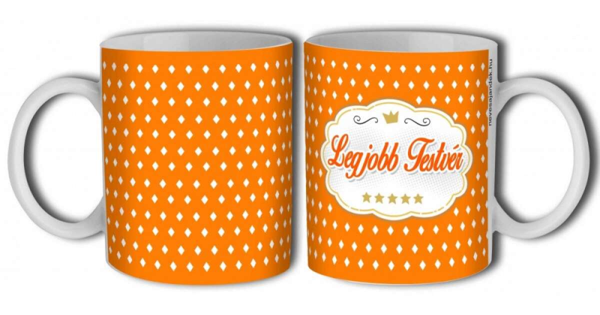 Nevesajándék - Bögre 3 dl - Legjobb testvér - narancs | Pepita.hu Nevesajándék - Bögre 3 dl - Legjobb testvér - narancs | Pepita.hu